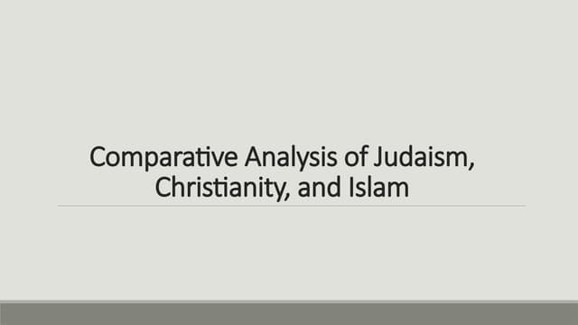 Comparative analysis of Judaism, Christianity, and Islam.pptx