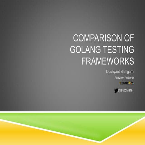 Comparative Analysis Of Golang Testing Frameworks Ppt