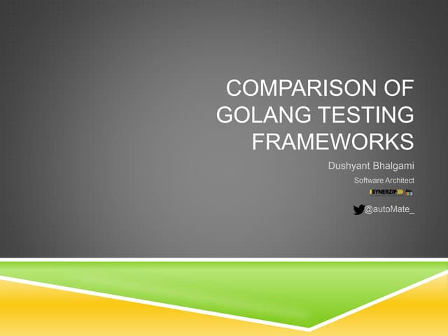 Comparative Analysis Of Golang Testing Frameworks Ppt