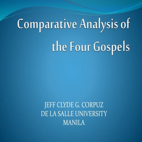 Comparative analysis of the four gospels | PPTX