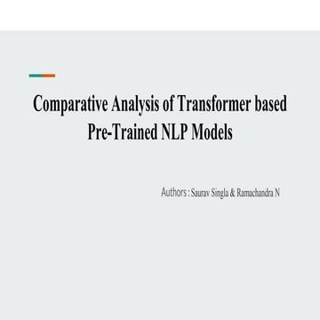 Comparative Analysis Of Transformer Based Pre Trained Nlp Models Pptx Web Design And Html