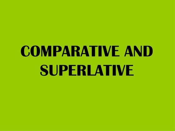 PPT C0MPARATIVE AND SUPERLATIVE | PPT