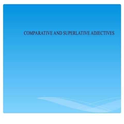Comparative and Superlative adjectives.ppt