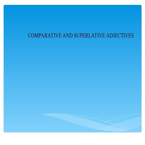 Comparative and Superlative adjectives_ ppt.ppt