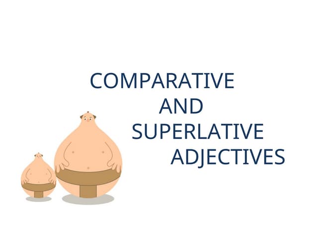 Comparative and Superlative adjectives | PPT