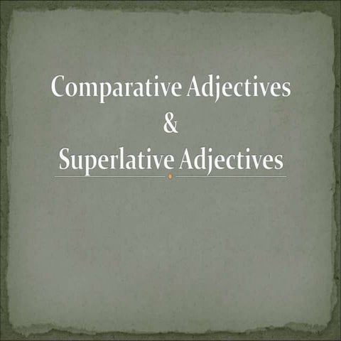 comparative n superlative adjective.ppt