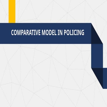 Comparative Police System/ Policy......... | PPTX