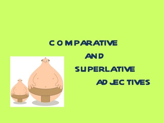 comparative-and-superlative-adjectives-1219665187551657-9.ppt
