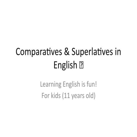 Superlatives_and_Comparatives_Presentation.pptx