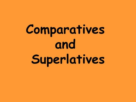 Comparative and superlative | PPT
