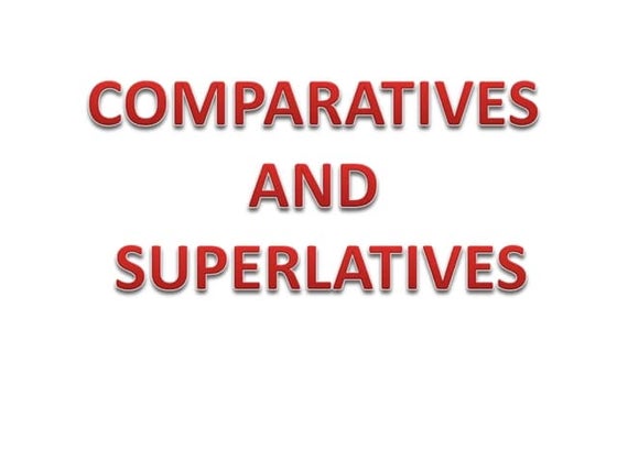 Comparatives & superlatives | PPT