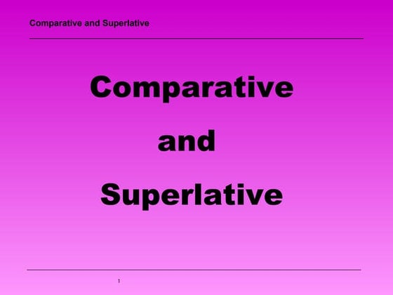 Comparative and superlative | PPT