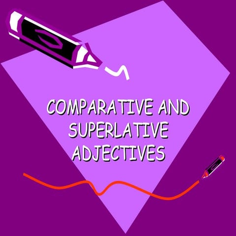 Comparative And Superlative Adjectives | PPT