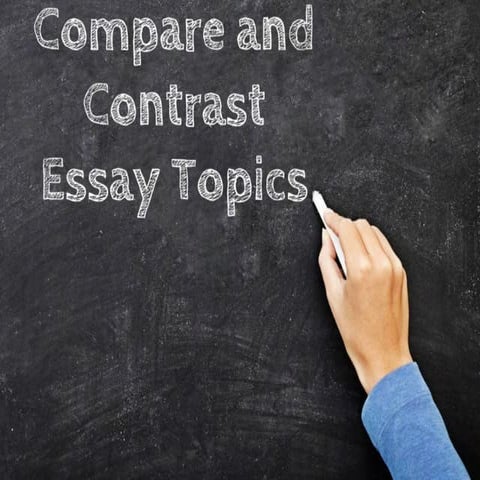 40 Unique Compare and Contrast Essay Topics | PPT