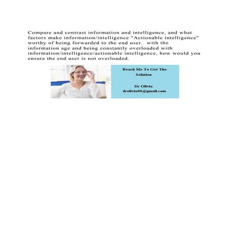 Compare and contrast information and intelligence, and what factor.docx