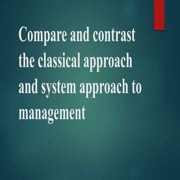 Compare and contrast the classical approach and system | PPTX