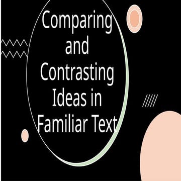 Comparing-and-Contrasting-Ideas-in-Familiar-Text.pptx