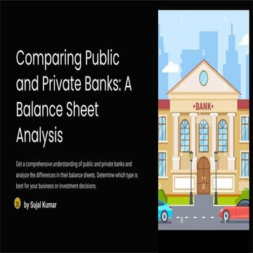 Comparing-Public-and-Private-Banks-A-Balance-Sheet-Analysis SUJAL.pdf