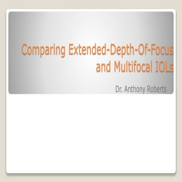 Comparing Extended-Depth-Of-Focus and Multifocal IOLs | PPT