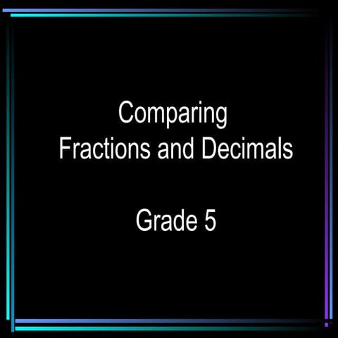 Comparing fractions and decimals | PPT