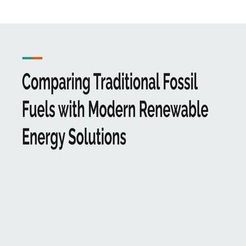 Comparing Traditional Fossil Fuels with Modern Renewable Energy ...
