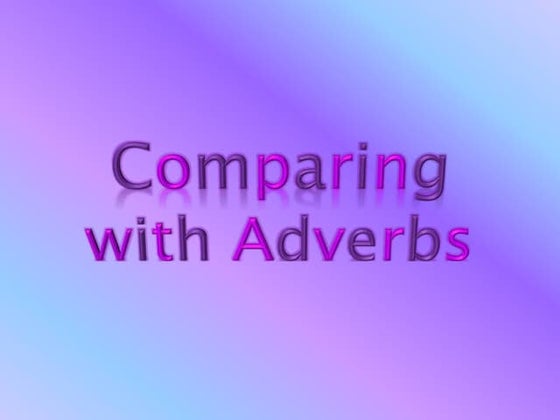 Comparative & Superlative Adverbs | PDF