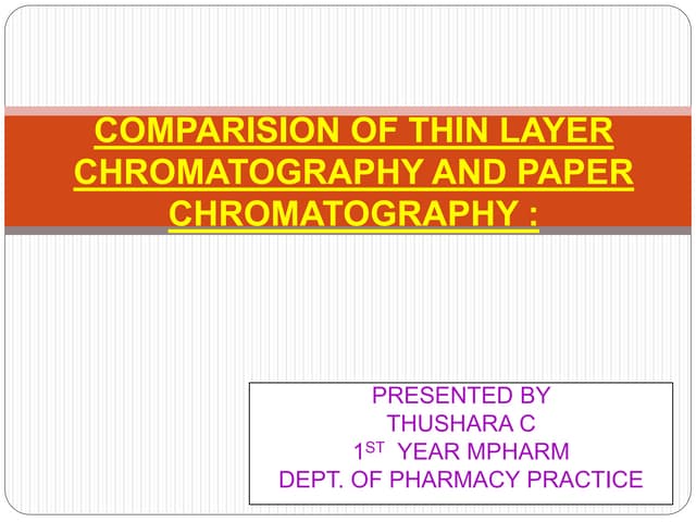 Chromatography (paper chromatography and tlc) | PPTX