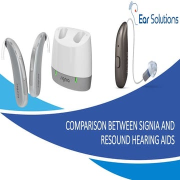 Comparison Between Signia and Resound Hearing Aids | PPTX