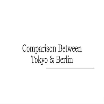 Comparison Betweenfjhn Tokyo & Berlin.pptx