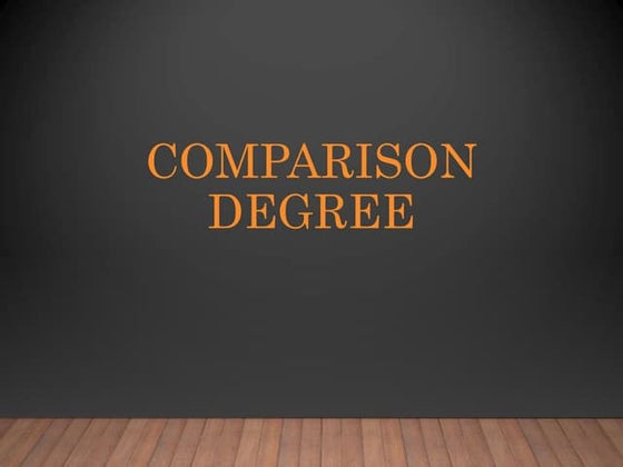 COMPARISON DEGREE.pptx