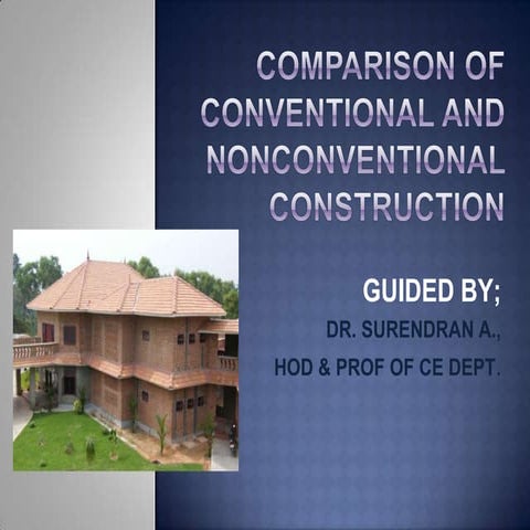 Comparison of conventional and nonconventional construction | PPTX