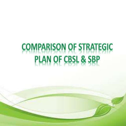Comparison of strategic plan of cbsl & sbp | PPT