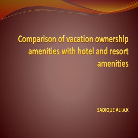 Comparison of vacation ownership amenities with hotel amenities and ...