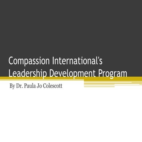 Compassion International's Leadership Development Program | PPTX
