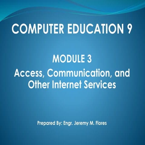 COMPED9 Module 3 Access, Communication, and Other Internet Services | PPT