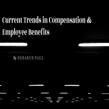 Current trends in Compensation and employee benefits | PPT