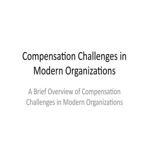 Compensation_Challenges_Modern_Organizations.pptx