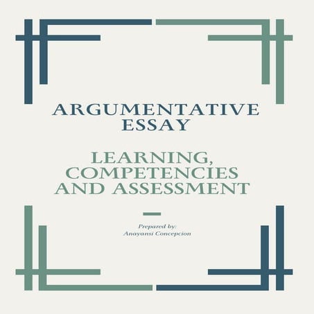 argumentative essay Learning, Competencies and Assessment | PDF
