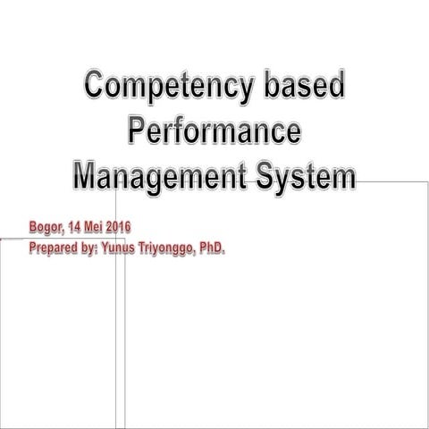 competency-based-performance-management-system-14-mei-2016.pptx