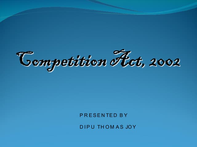 Competition act | PPTX | Business | Business and Finance