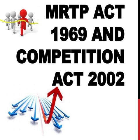 MRTP Act 1969 and Competition Act 2002 | PPTX
