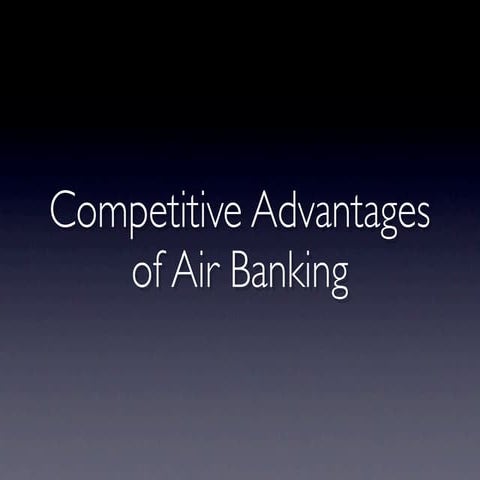 Competitive advantages of Air Banking | PPT