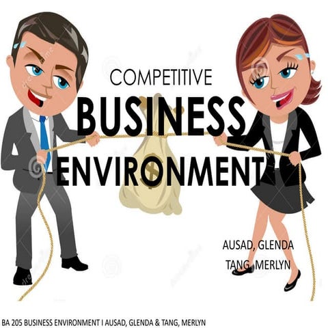 COMPETITIVE BUSINESS ENVIRONMENT2016.pptx | Business Administration ...