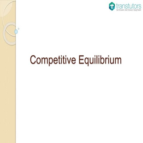 Competitive Equilibrium | Economics | PPTX | Economy | Business and Finance