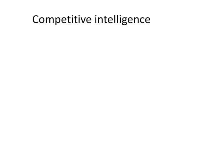 Competitive Intelligence Management | PPTX | Business Administration | Business