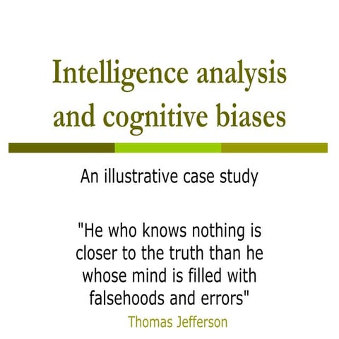 Intelligence Analysis & Cognitive Biases: an Illustrative Case Study | PDF