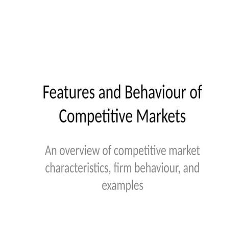 Competitive_Markets_Presentation Notes.pptx