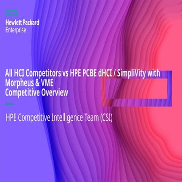 Competitive Positioning - All HCI Competitors vs HPE PCBE dHCI ...