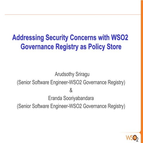 Addressing Security Concerns with WSO2 Governance Registry Policy Store | PPT
