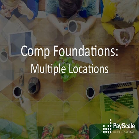 Comp Foundations: Comp Strategy for Multiple Locations | PPT